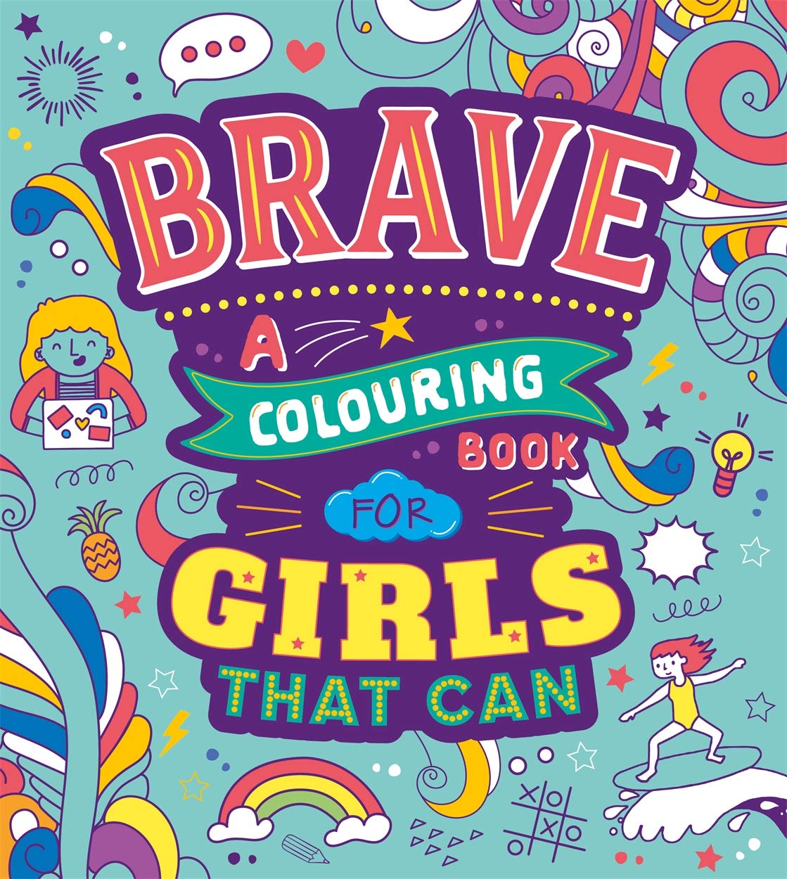 Brave: A Colouring Book for Girls That Can by Autumn Publishing | Goodreads