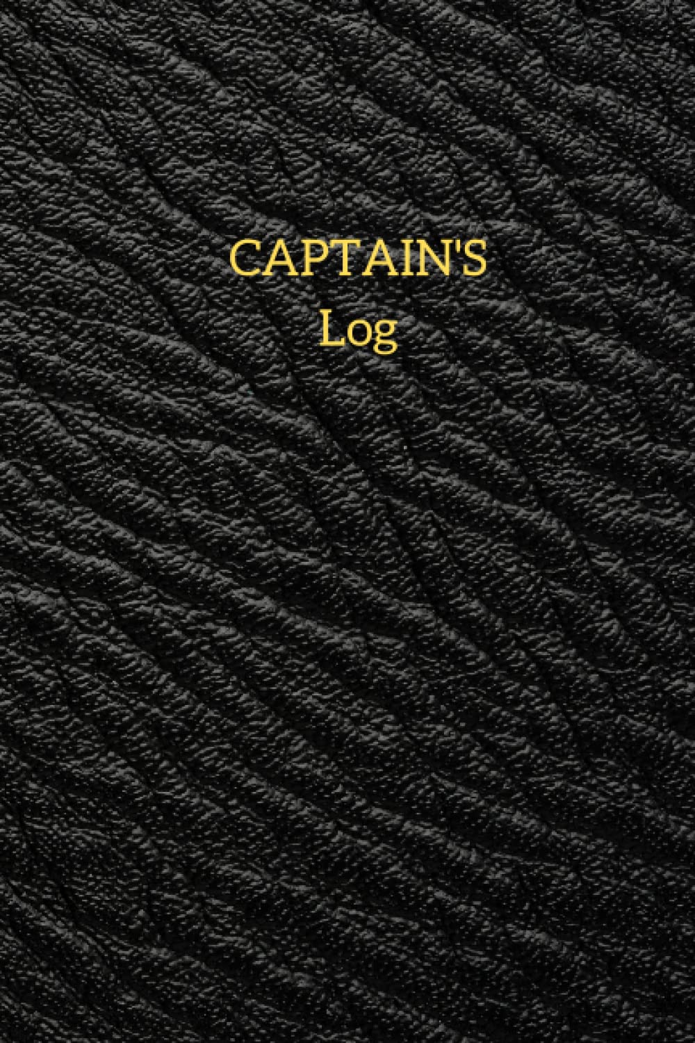Captain's Log: Log Book and Journal for Boating,Sailing and Ships ...