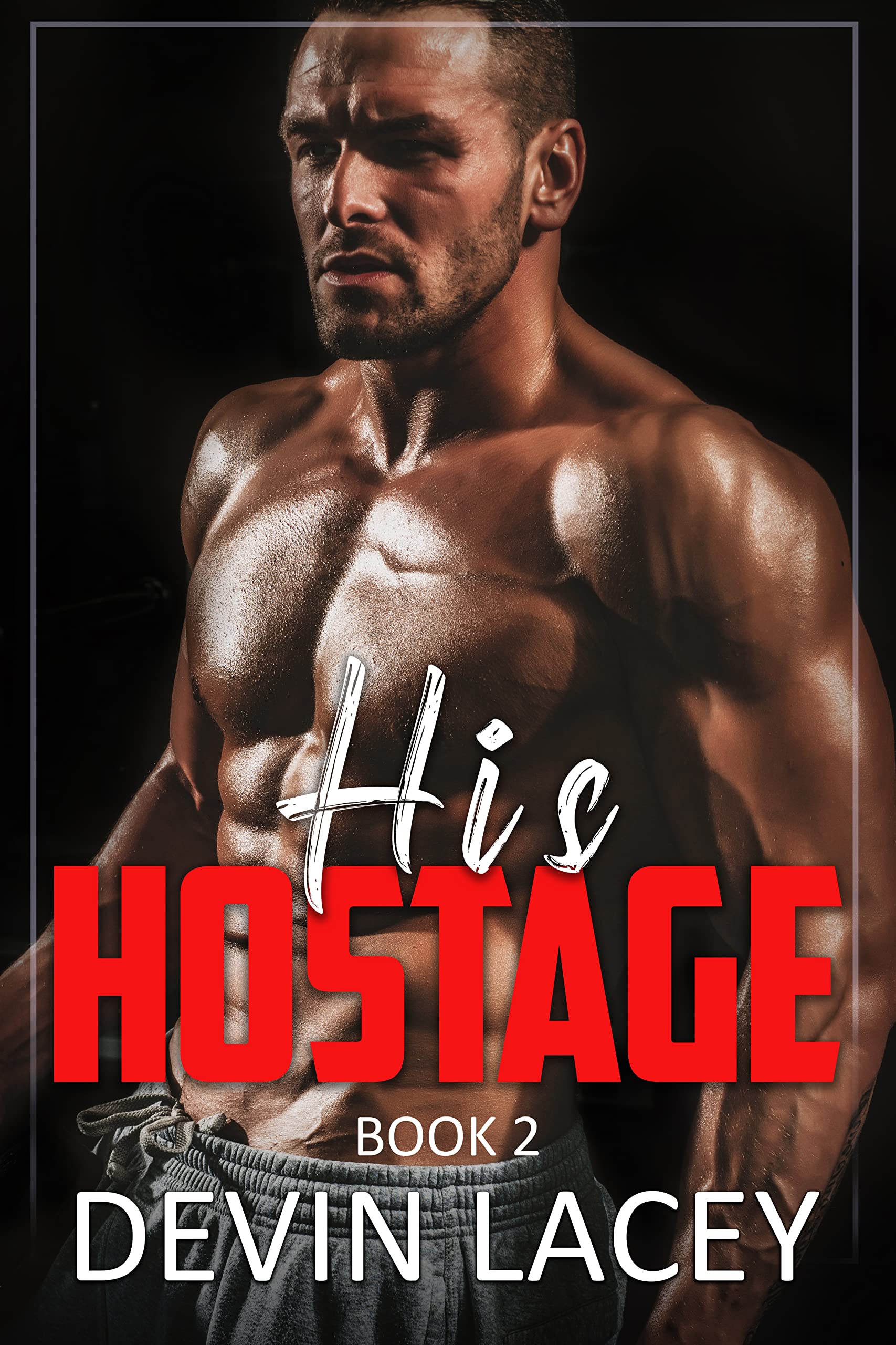 His Hostage 2 by Devin Lacey | Goodreads