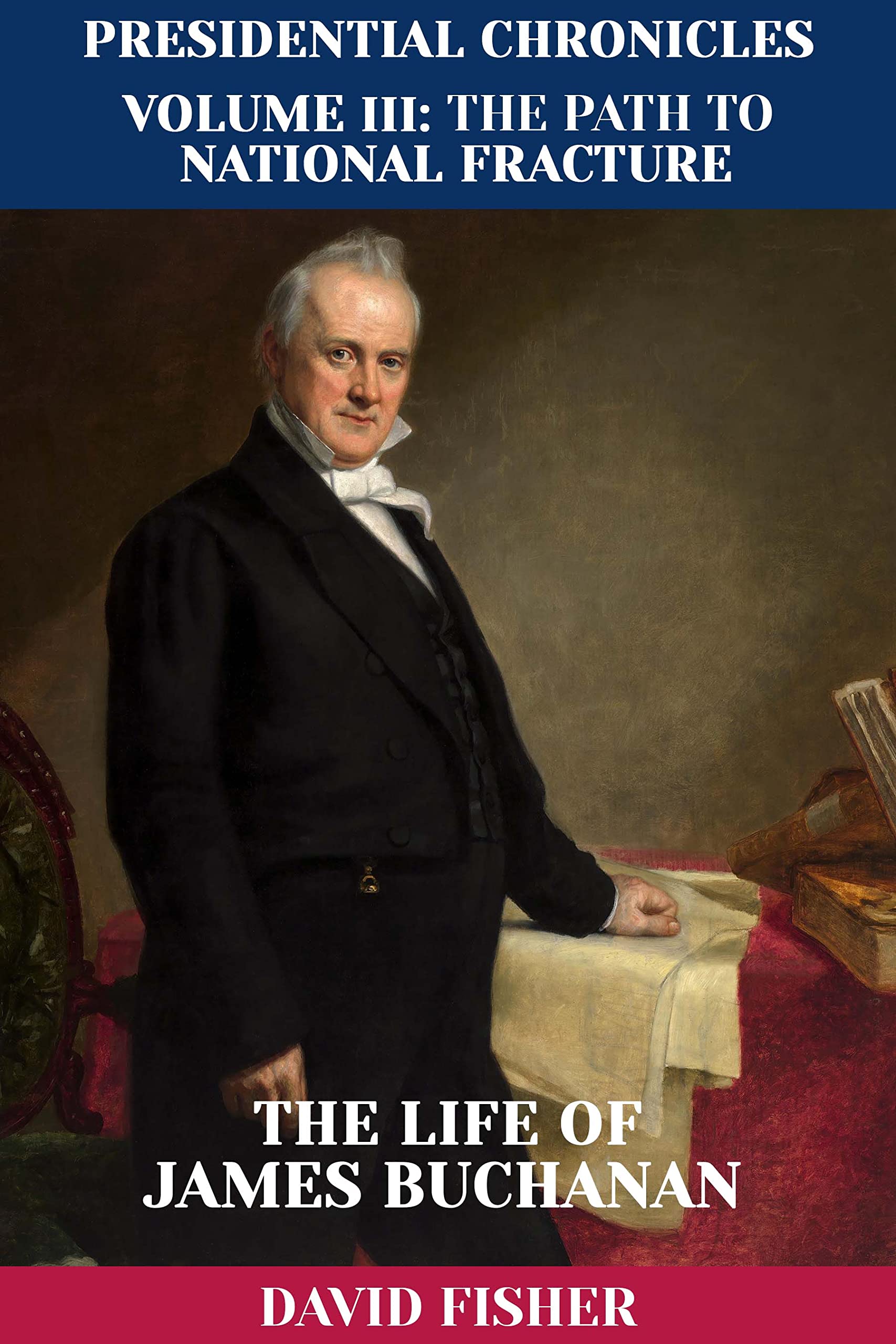 The Life of James Buchanan by David Fisher | Goodreads