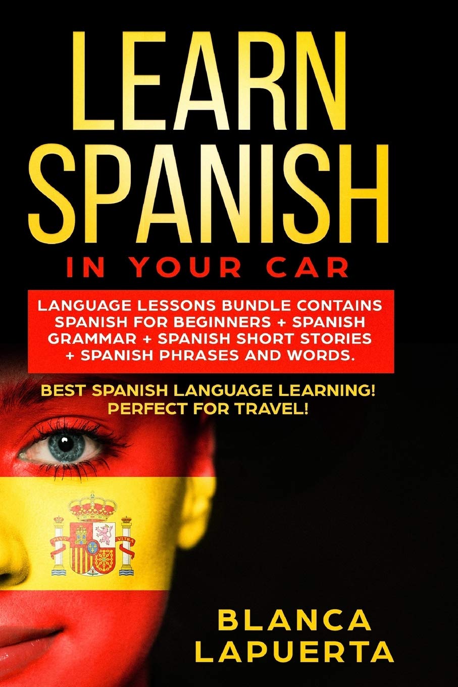 LEARN SPANISH IN YOUR CAR: Language Lessons Bundle Contains Spanish For ...