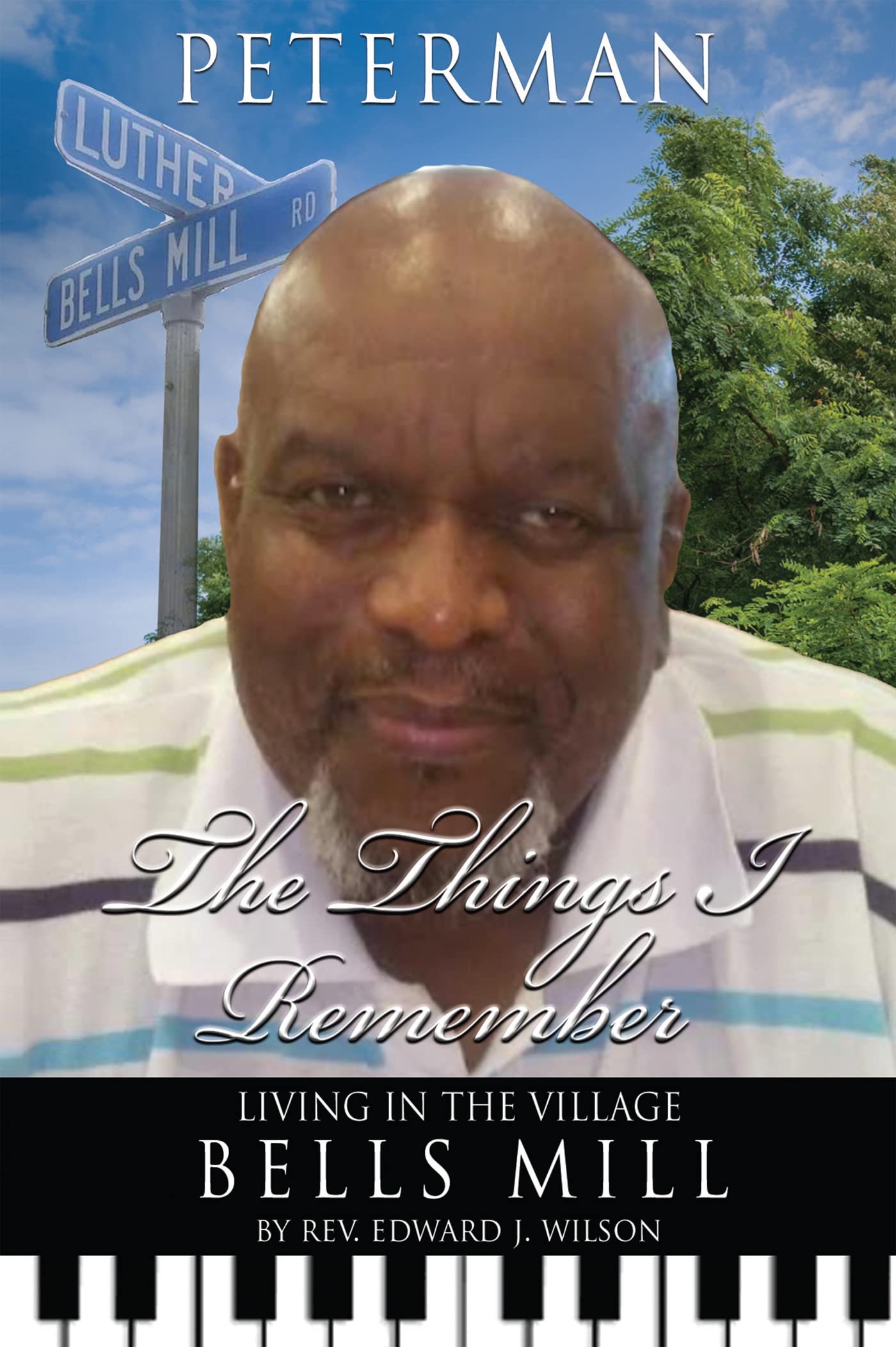 THE THINGS I REMEMBER: LIVING IN THE VILLAGE BELLS MILL by Rev. Edward ...