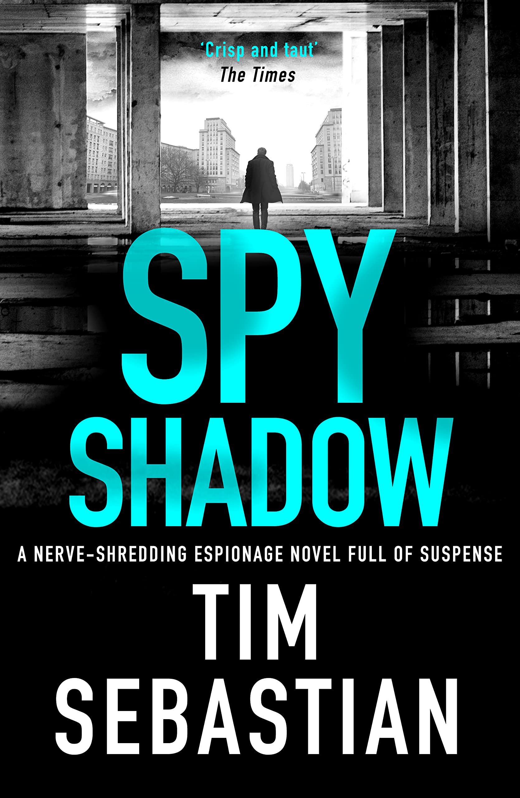 Spy Shadow: A nerve-shredding espionage novel full of suspense by Tim ...