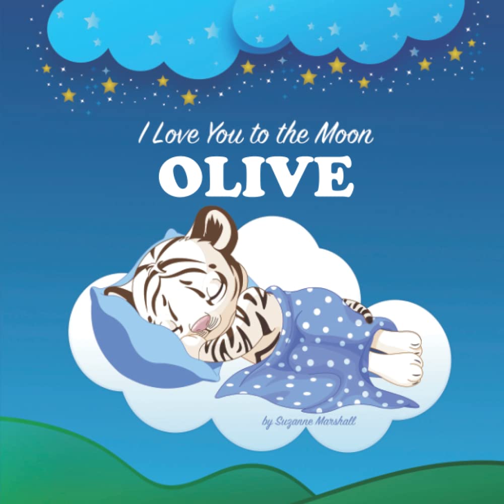 I Love You to the Moon, Olive: Personalized Book with Your Child's Name ...