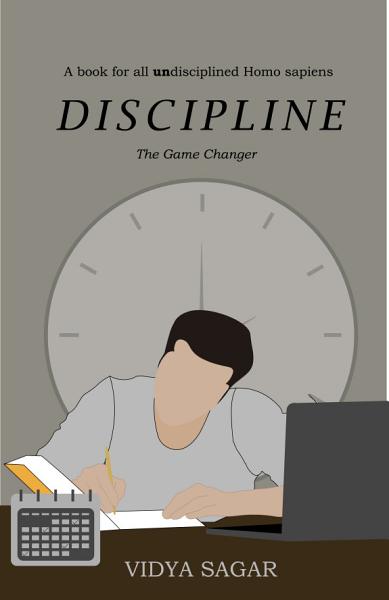 Discipline : The Game Changer by Vidya Sagar | Goodreads