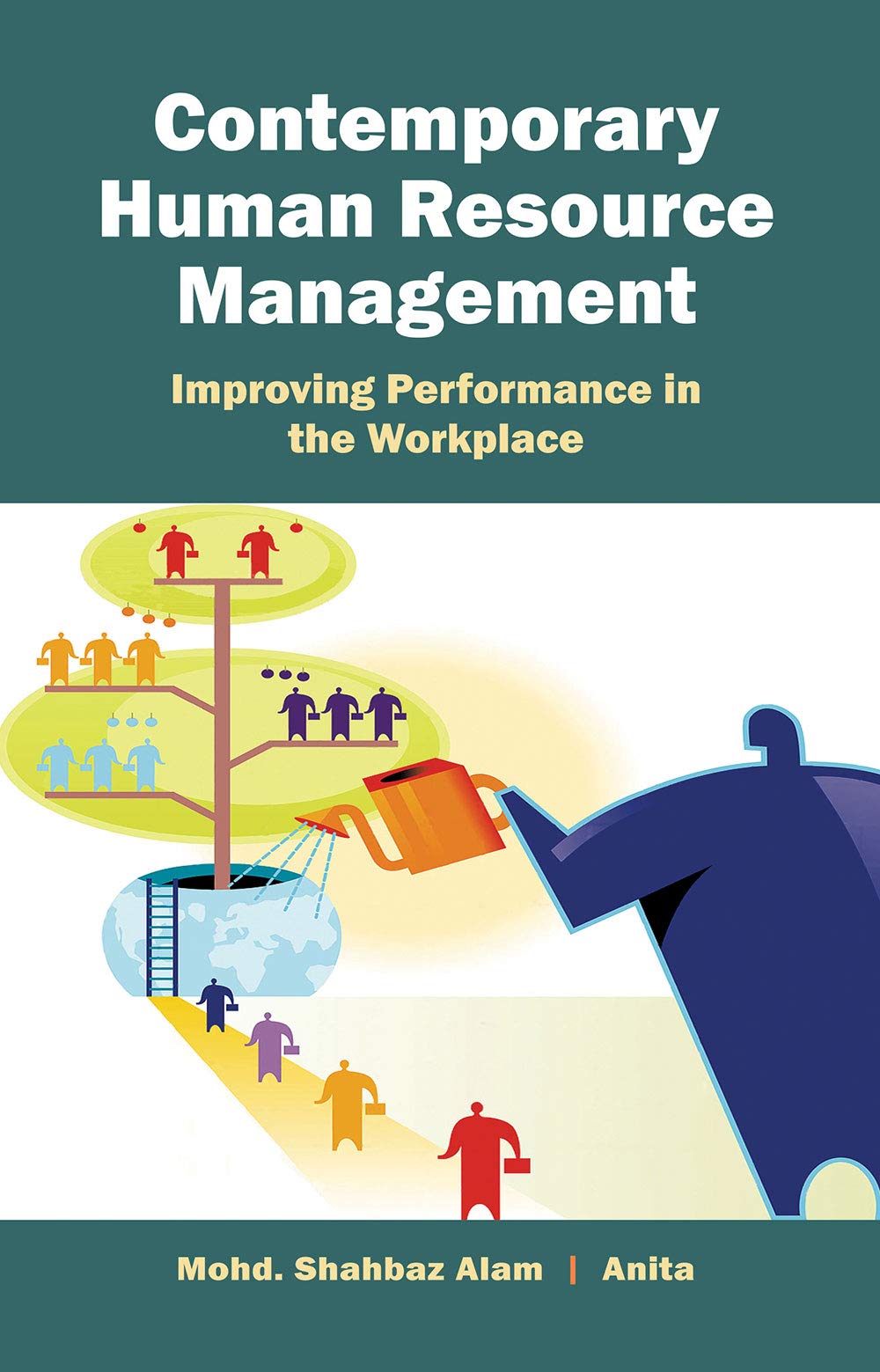 Contemporary Human Resource Management: Improving Performance in the ...