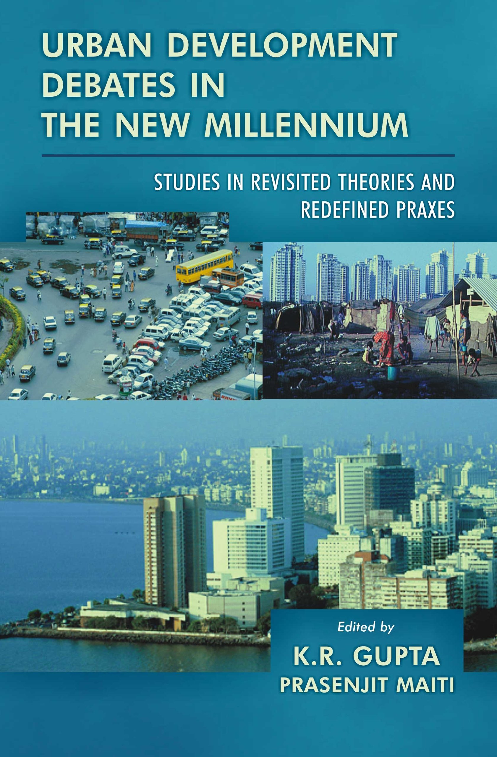 Urban Development Debates In The New Millennium: Studies in Revisited ...