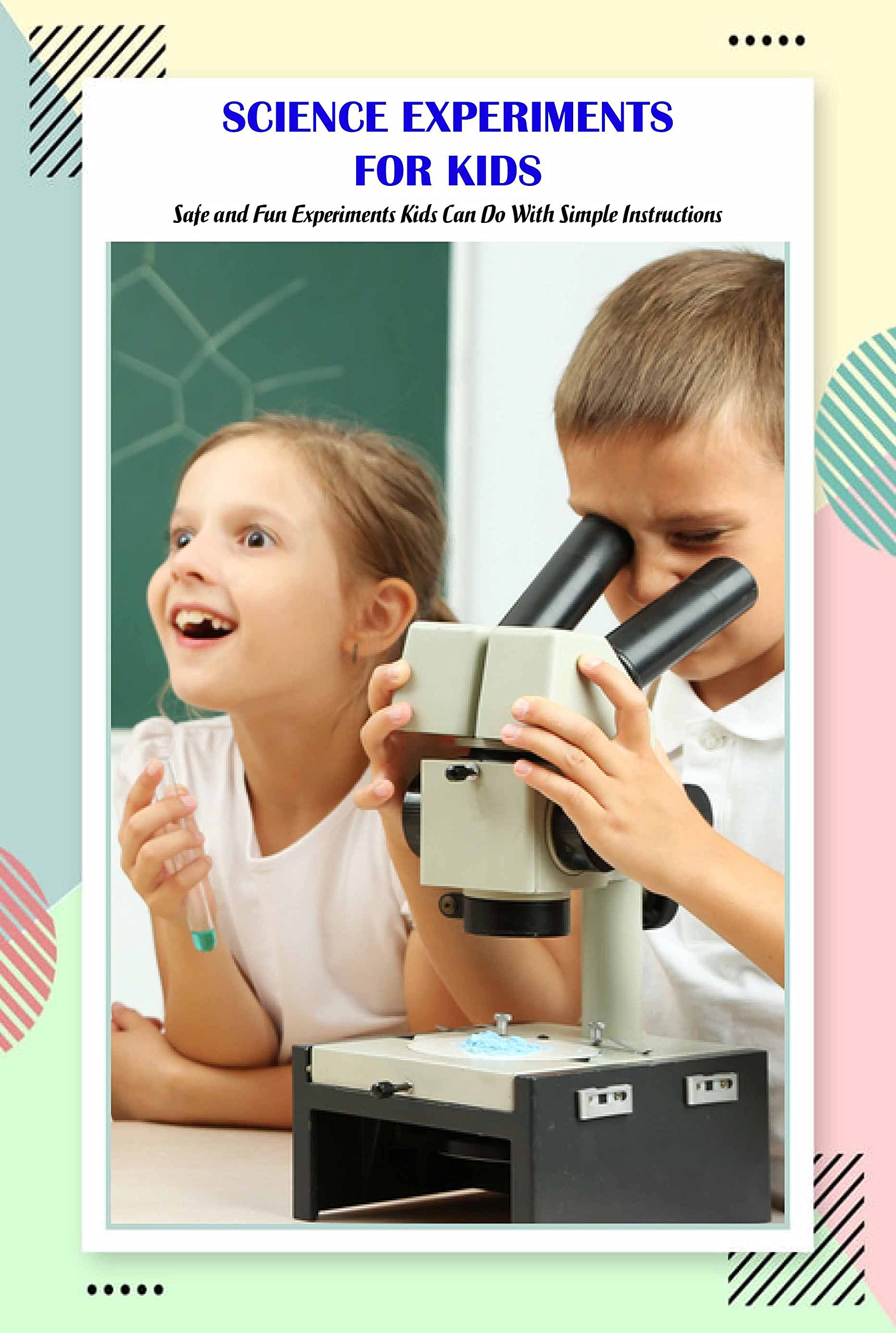 Science Experiments For Kids Safe And Fun Experiments Kids Can Do With Science Experiments For Kids Safe And Fun Experiments Kids Can Do With