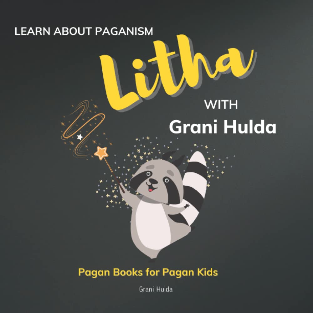 Litha: Learn About Paganism with Grani Hulda by Grani Hulda | Goodreads
