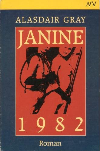 Janine, 1982. Roman by Alasdair Gray | Goodreads