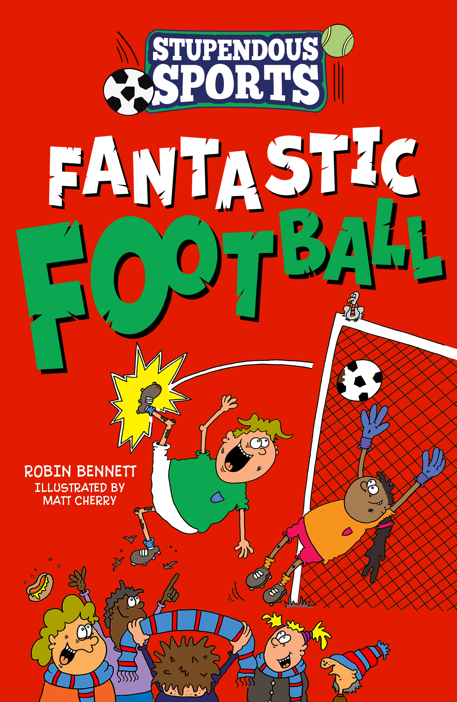 Fantastic Football (Stupendous Sports, #2) by Robin Bennett | Goodreads