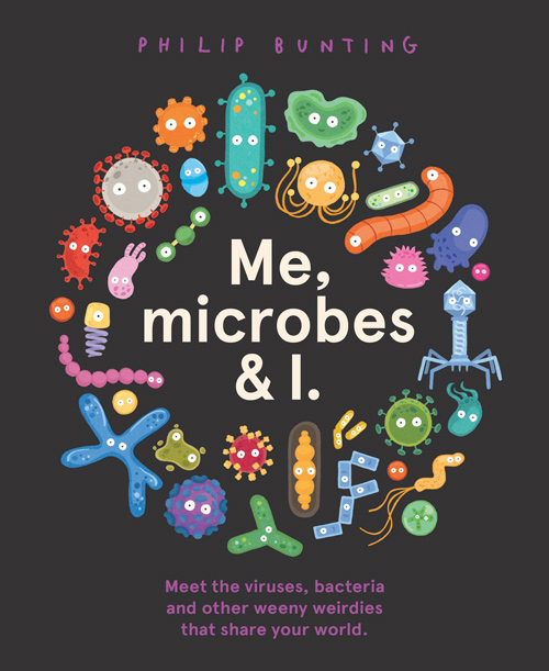 Me, microbes & I by Philip Bunting | Goodreads