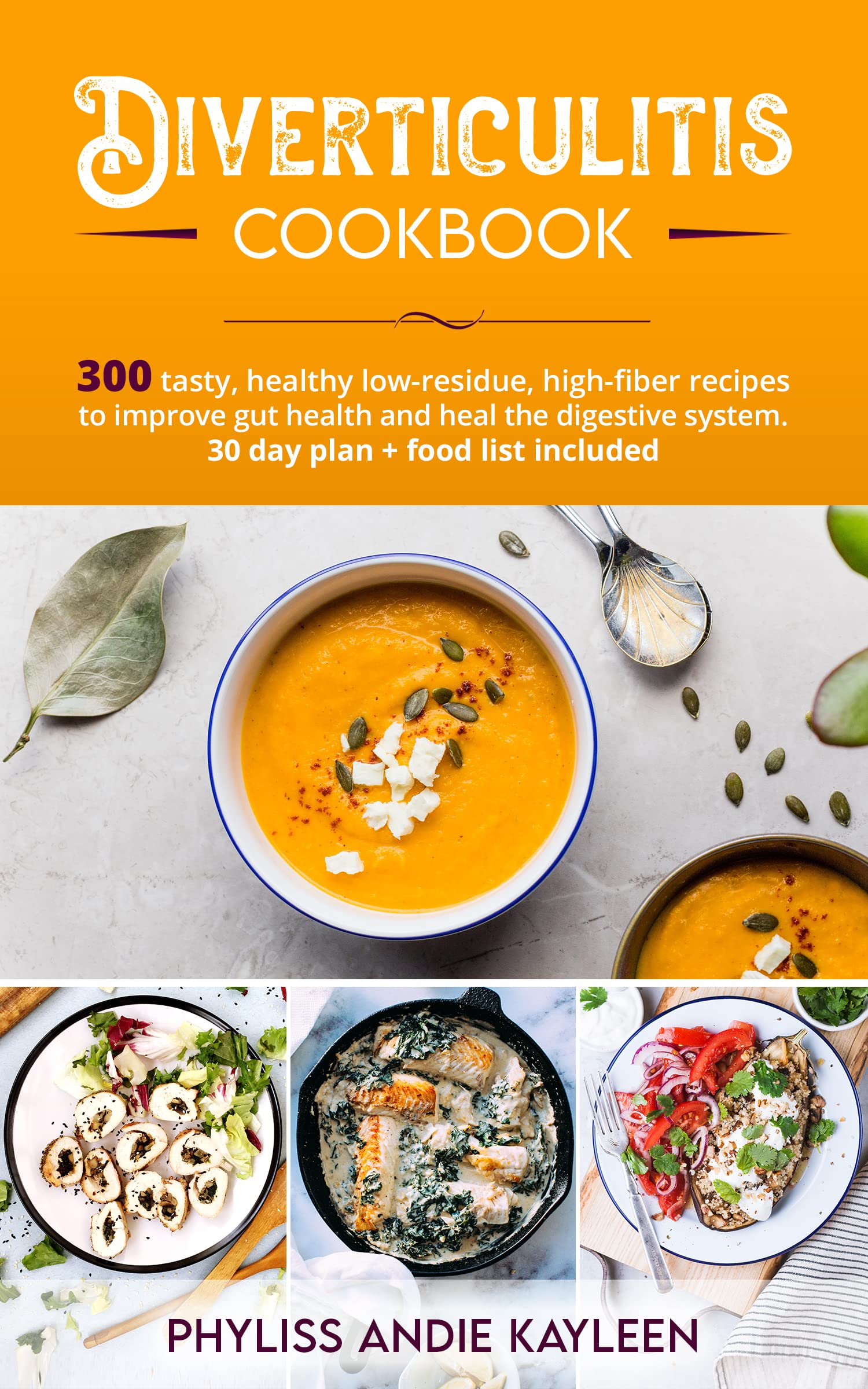 Diverticulitis Cookbook: 300 Tasty, Healthy Low-Residue, High-Fiber ...