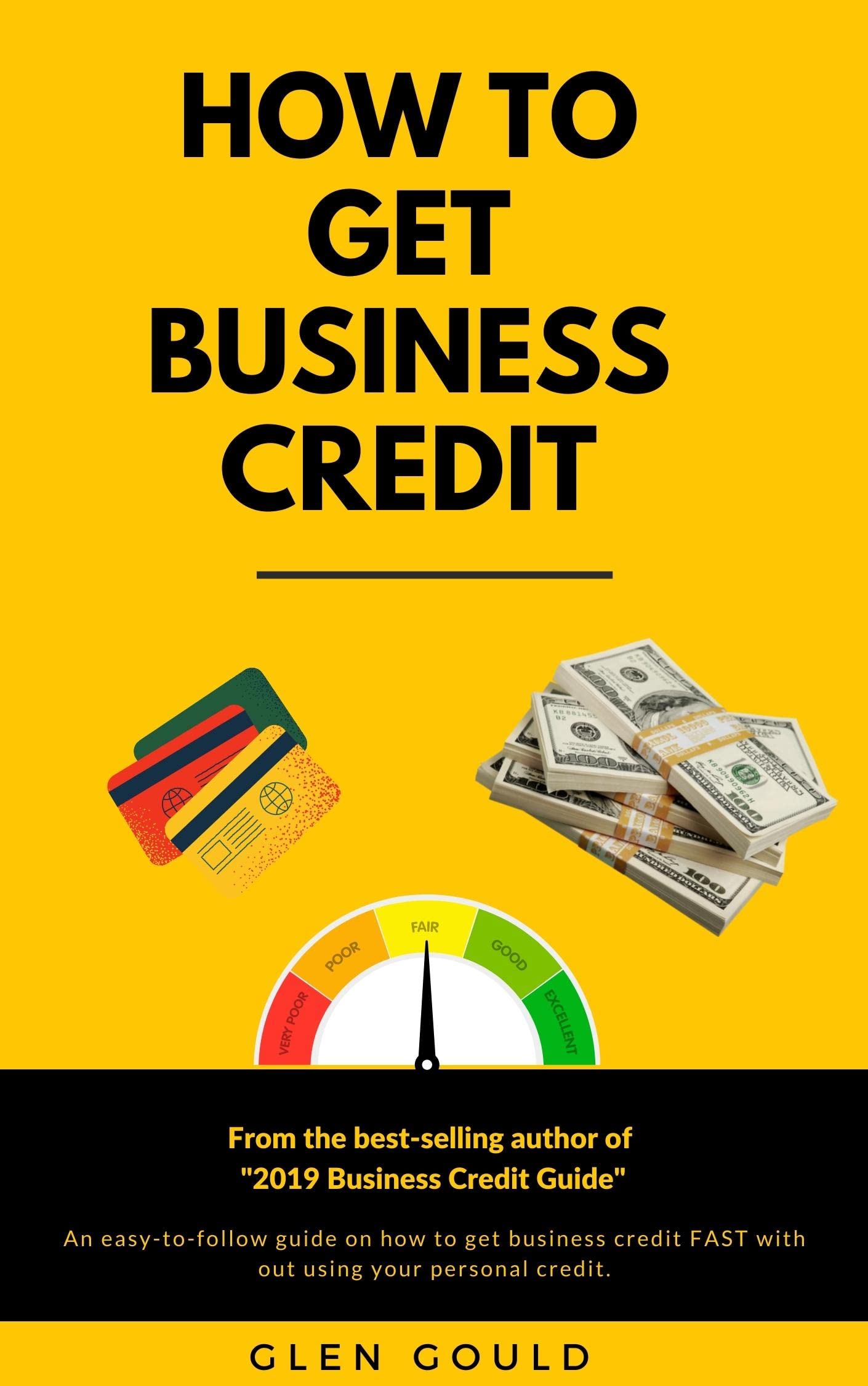How To Get Business Credit by Glen Gould | Goodreads
