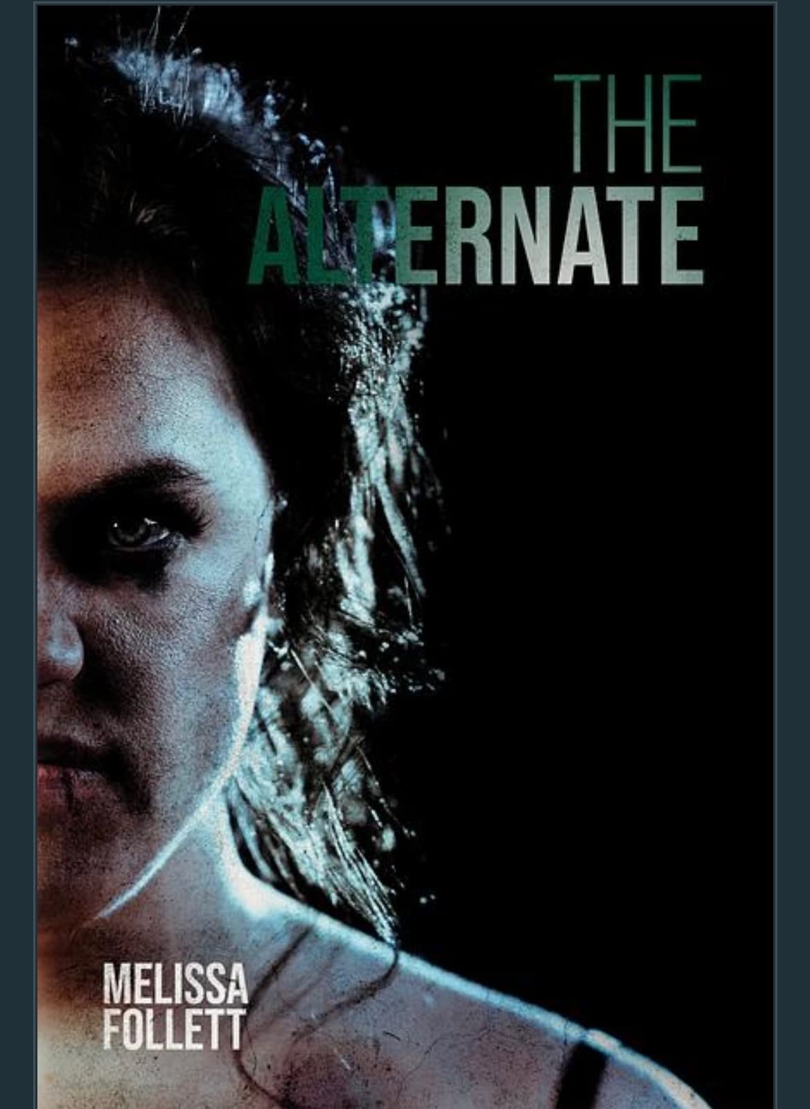 The Alternate by Melissa Follett | Goodreads