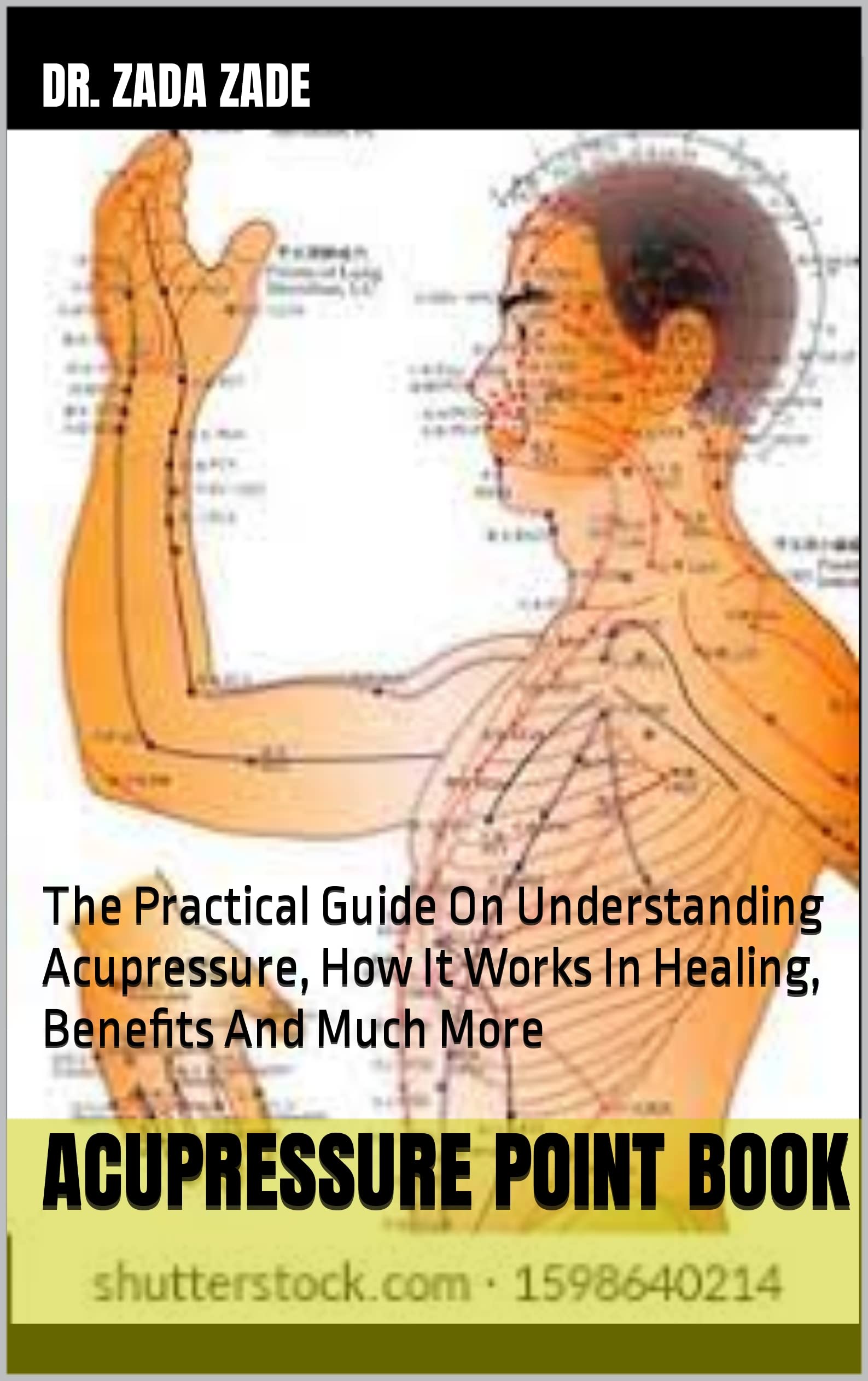 ACUPRESSURE POINT BOOK : The Practical Guide On Understanding ...
