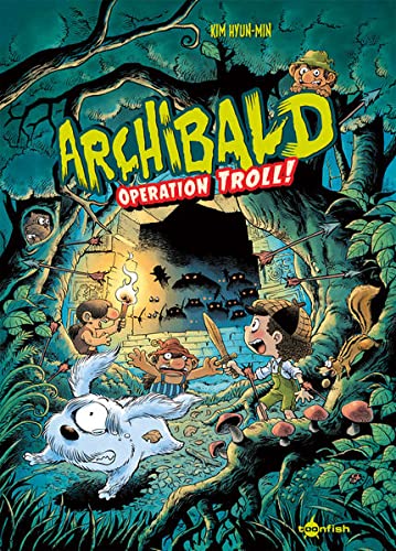 Operation Troll! (Archibald, #3) by Kim Hyun-min | Goodreads