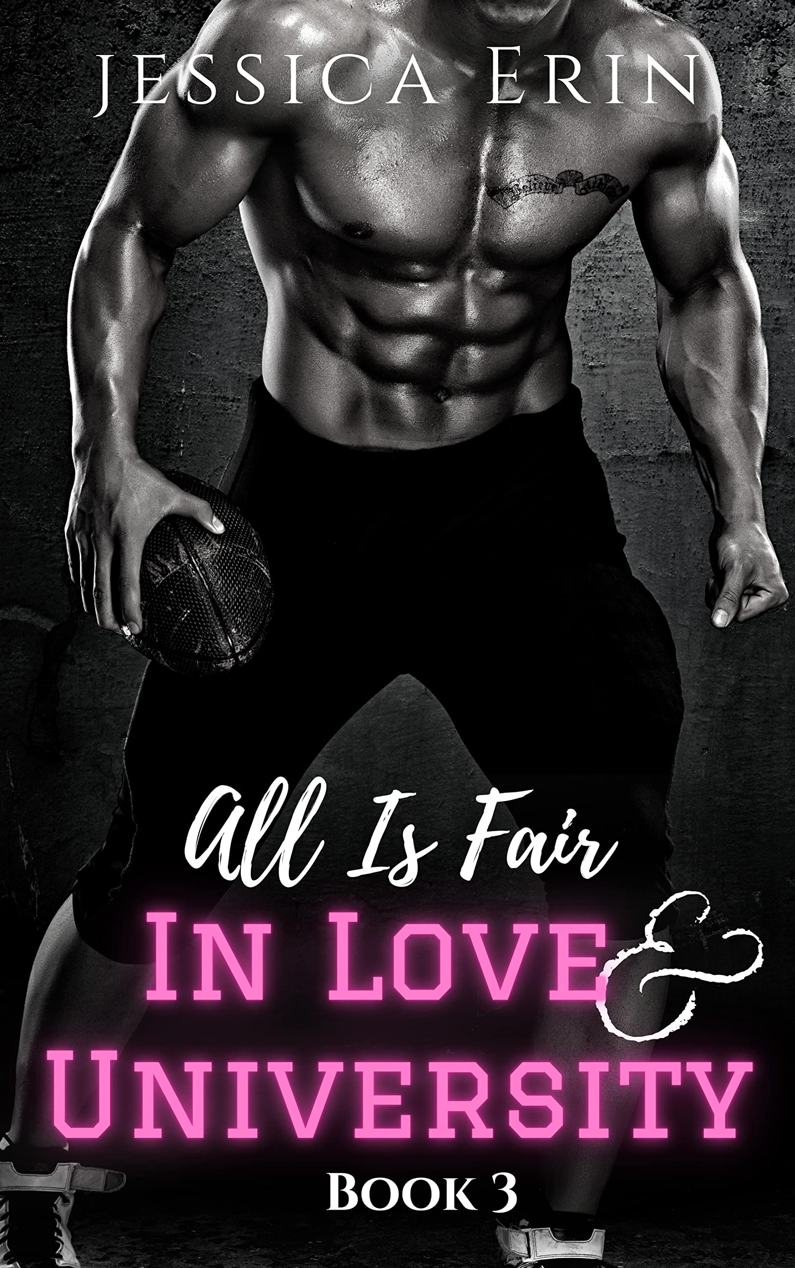 All Is Fair In Love & University : Book 3 by Jessica Erin | Goodreads
