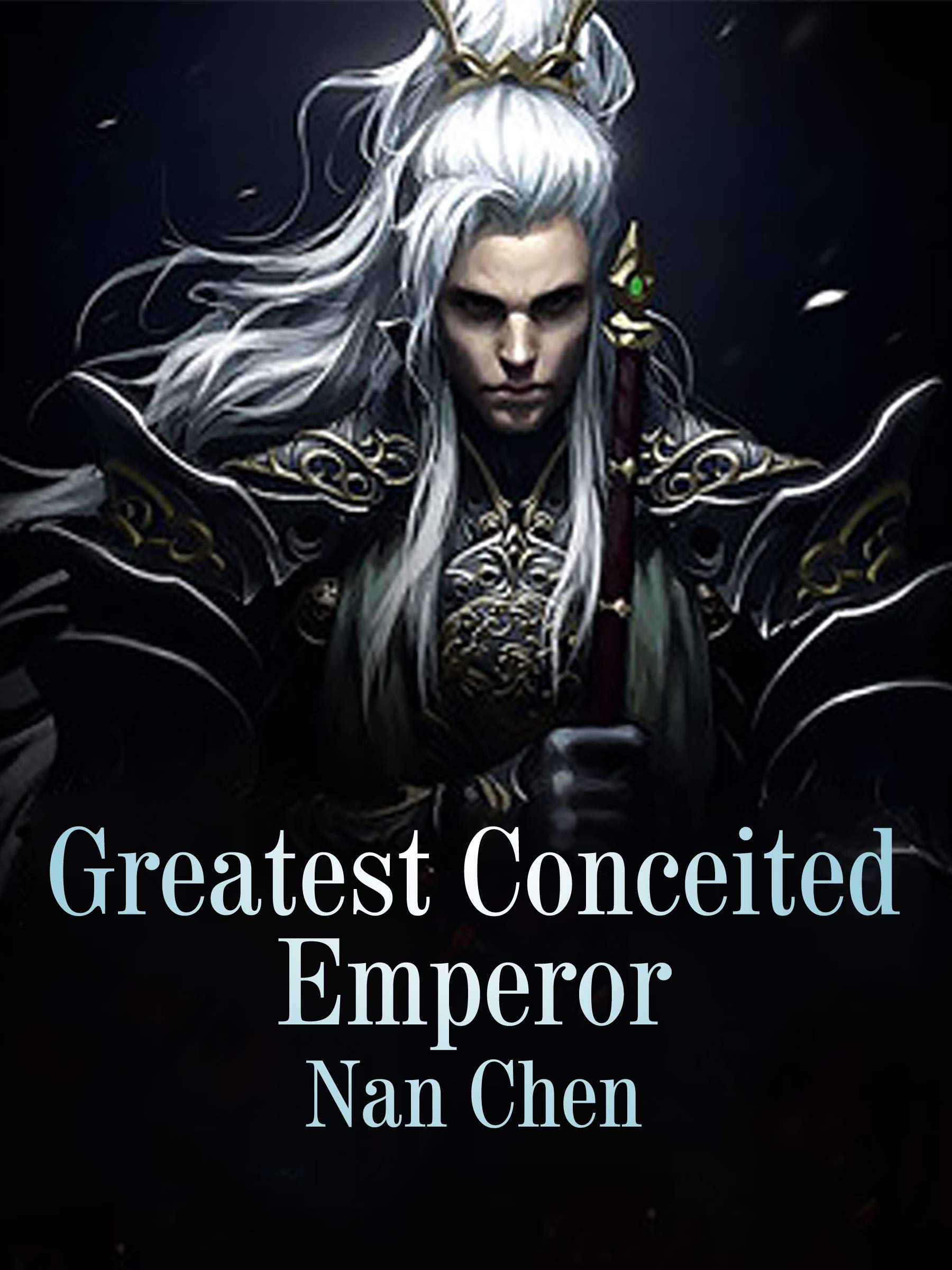 Greatest Conceited Emperor: Volume 8 by Nan Chen | Goodreads