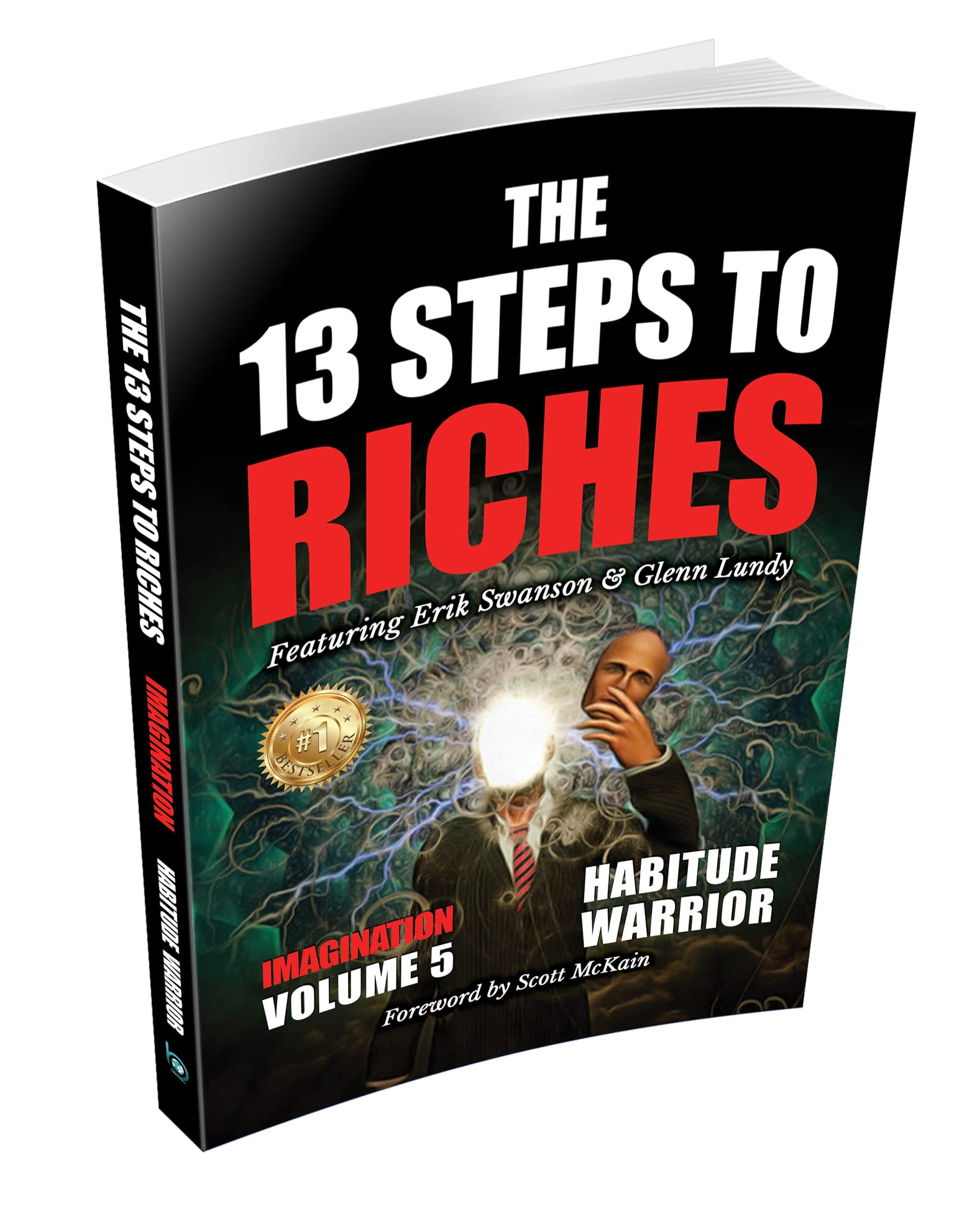 The 13 Steps to Riches - Volume 5: Habitude Warrior Special Edition Imagination with Erik ...