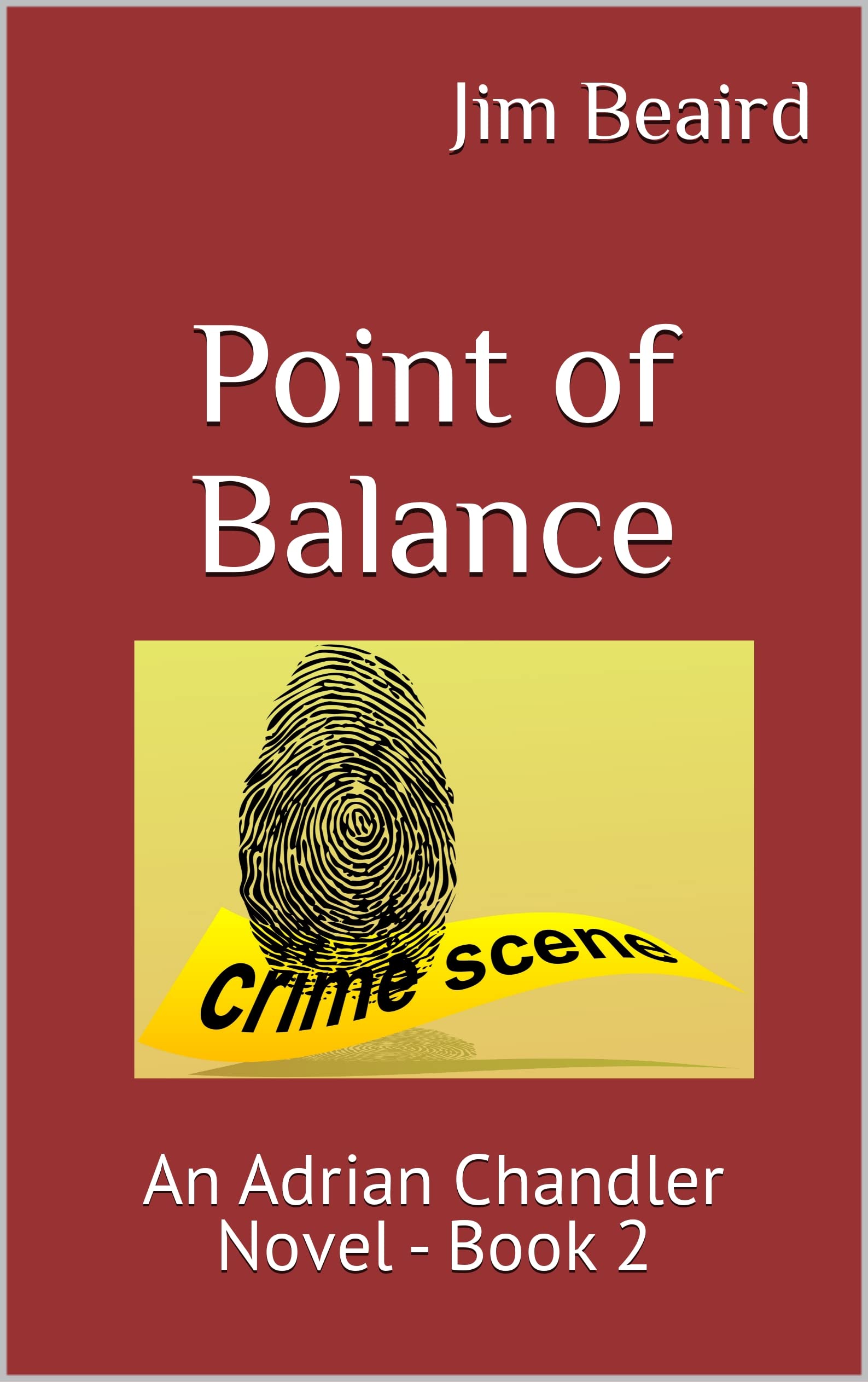 Point of Balance: An Adrian Chandler Novel - Book 2 by Jim Beaird ...