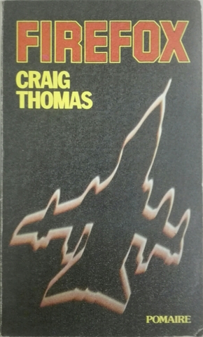 Firefox by Craig Thomas | Goodreads