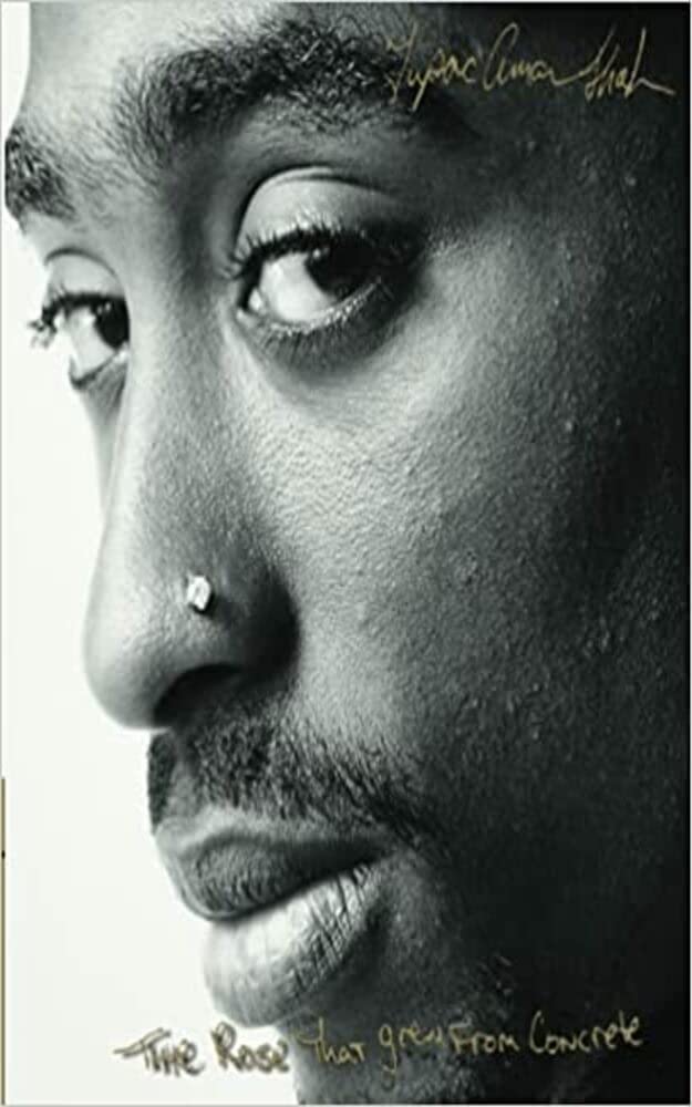 The Rose That Grew From Concrete by Tupac Shakur | Goodreads