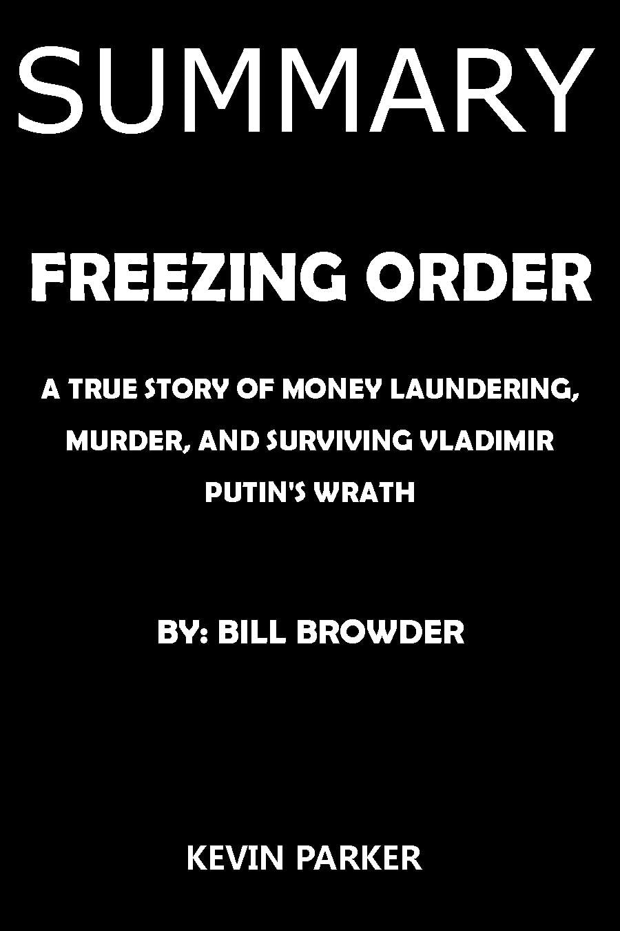 SUMMARY: Freezing Order: A True Story of Money Laundering, Murder, and ...