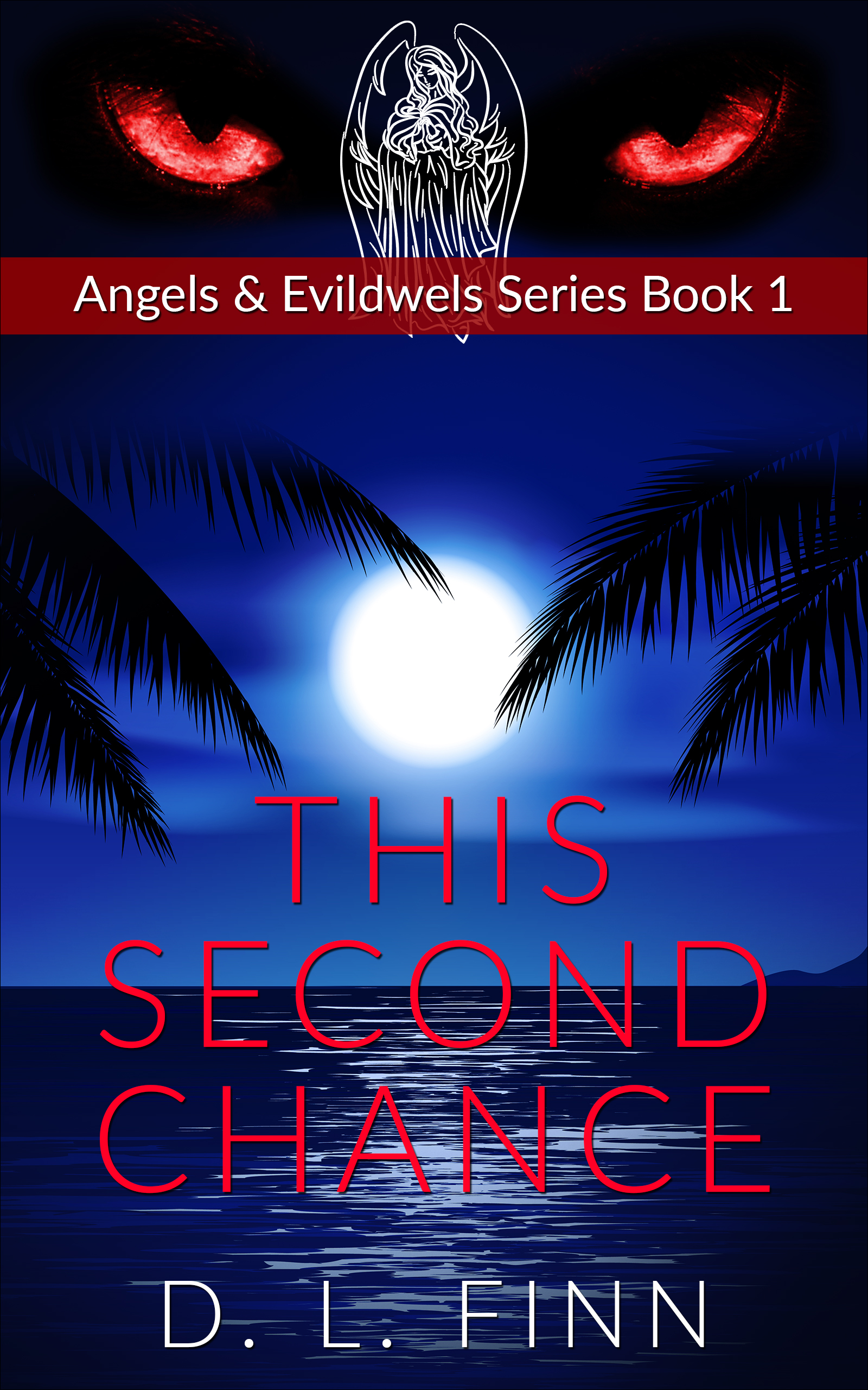 This Second Chance (Angels & Evidwel Series Book 1) by D.L. Finn ...