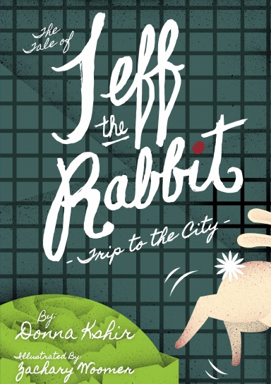 The Tale of Jeff the Rabbit: Trip to the City by Donna M. Kshir | Goodreads