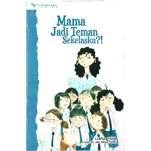 Mama Jadi Teman Sekelasku? by Taha, Lubna | Goodreads