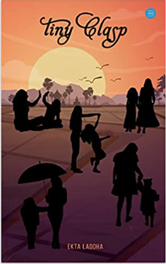 Tiny Clasp by Ekta Laddha | Goodreads