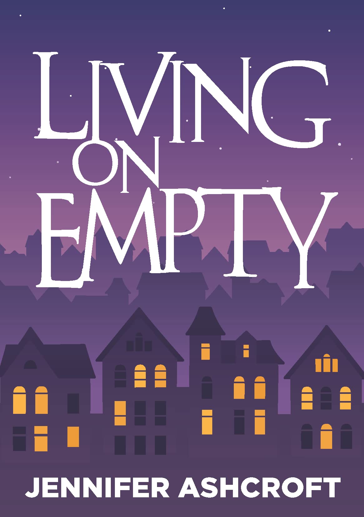 Living on Empty: A True Story by Jennifer Ashcroft | Goodreads