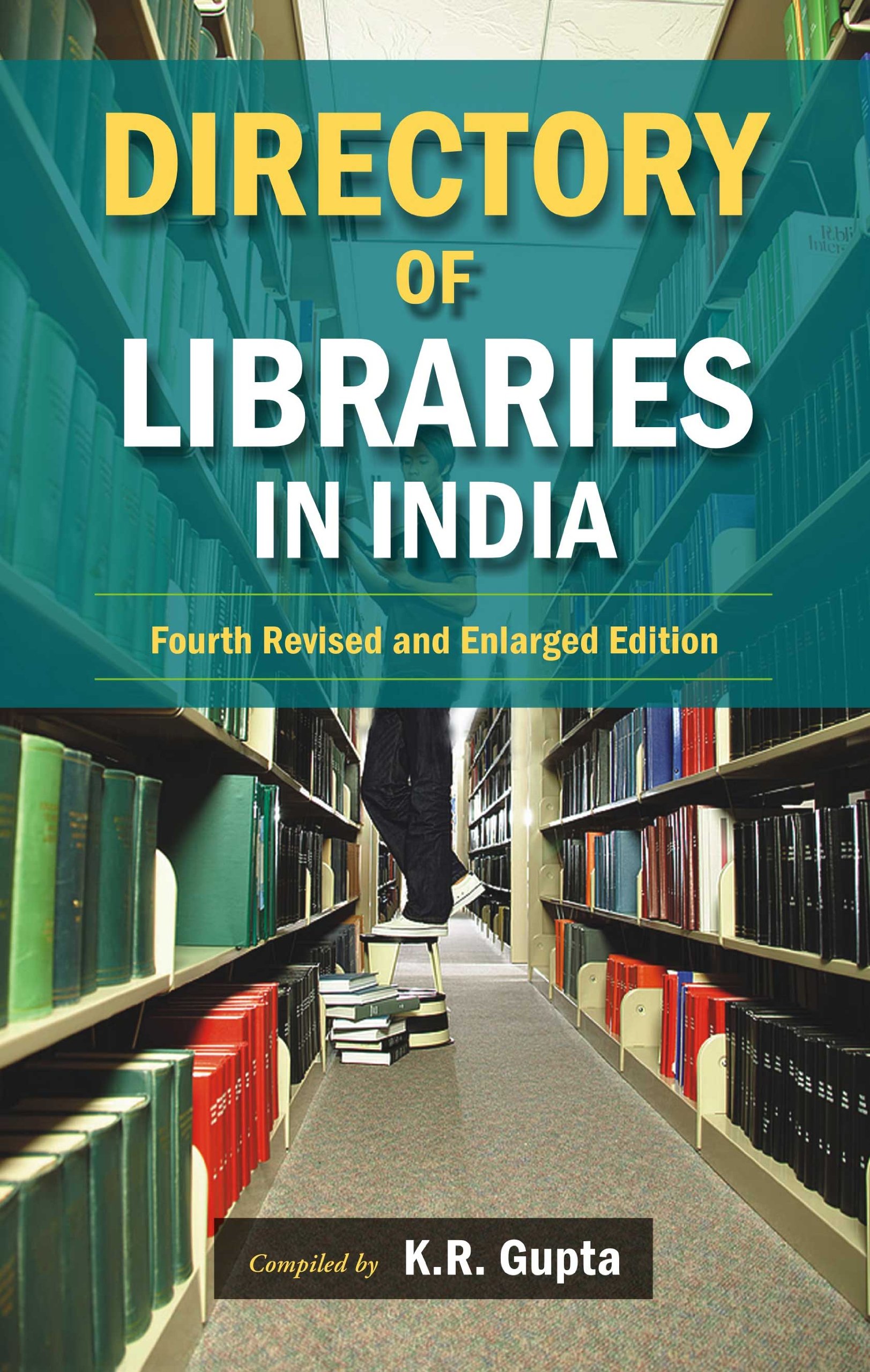 Directory of Libraries in India MULTI VOL SET 5 Vols. by K.R. Gupta ...