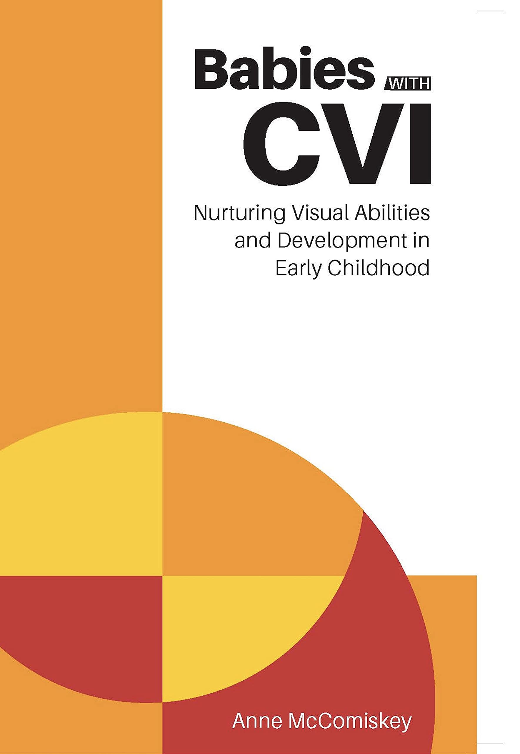 Babies with CVI: Nurturing Visual Abilities and Development in Early ...