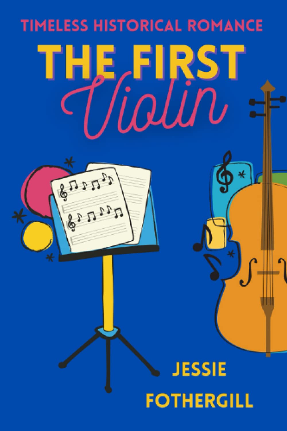 The First Violin: A Timeless Historical Romance -Annotated Edition by ...