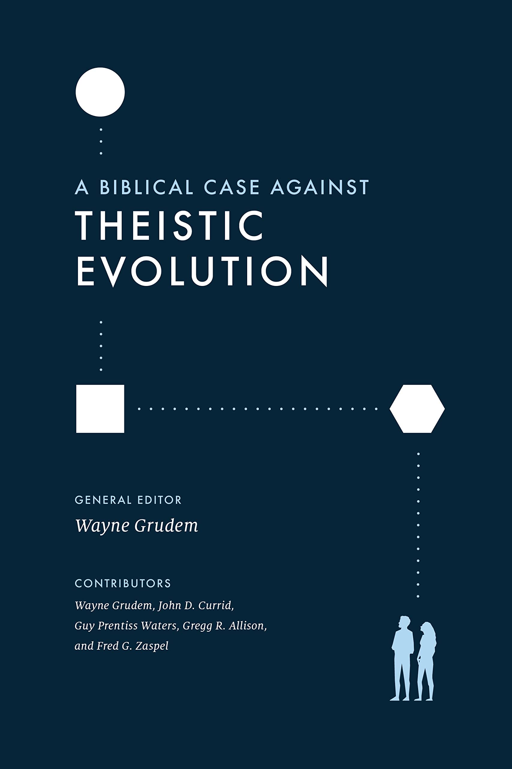 A Biblical Case against Theistic Evolution: Is It Compatible with the ...
