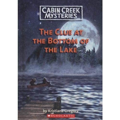 Clue at the Bottom of the Lake#2 by Kristiana Gregory | Goodreads
