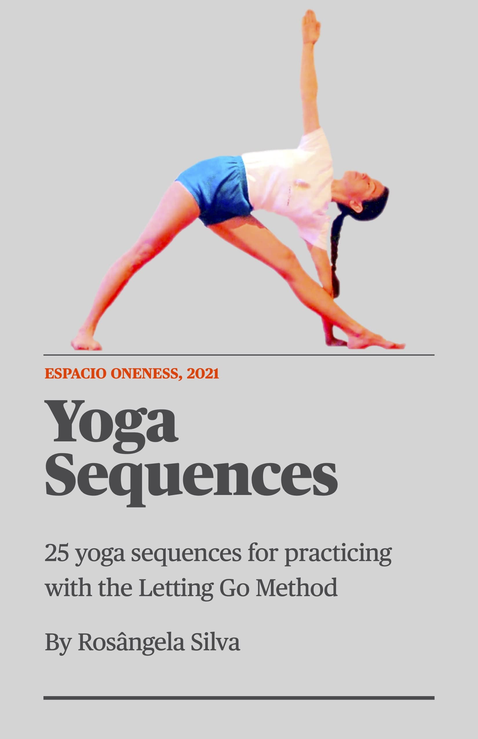 Yoga Sequences: 25 yoga sequences for practicing with the Letting Go ...