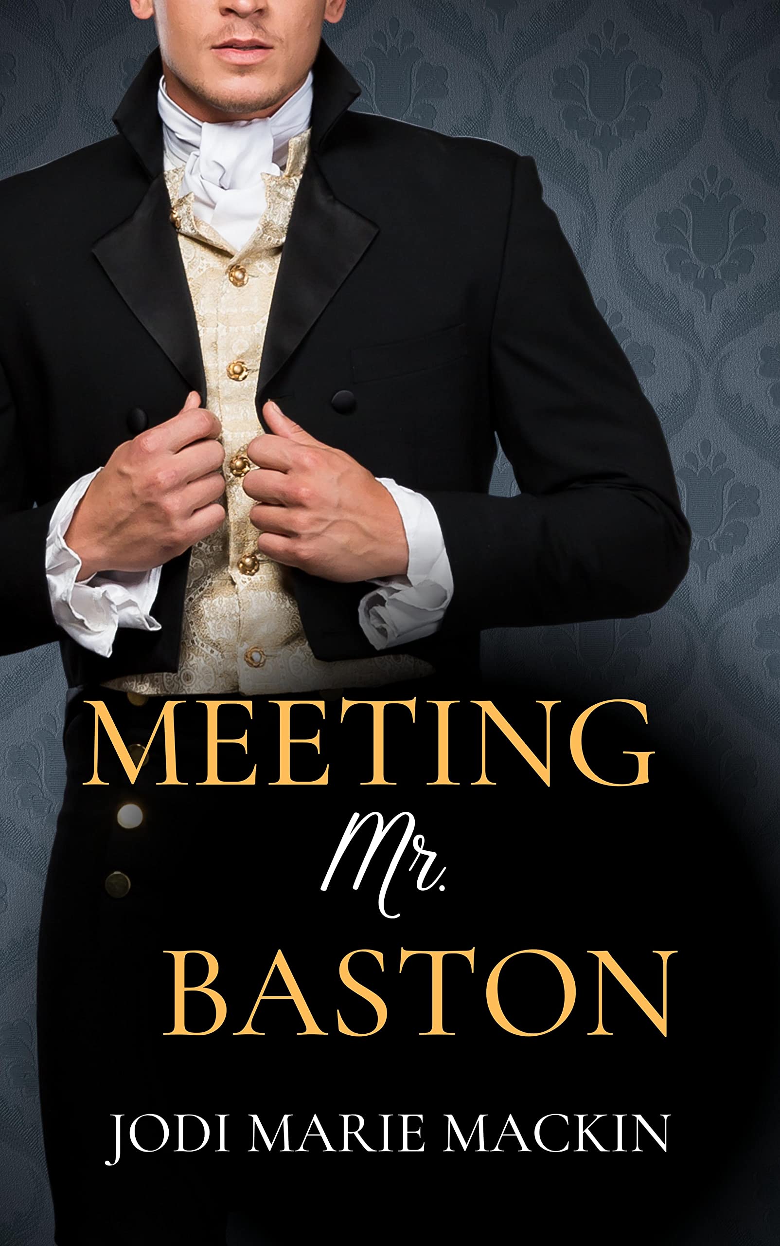 Meeting Mister Baston by Jodi Marie Mackin | Goodreads