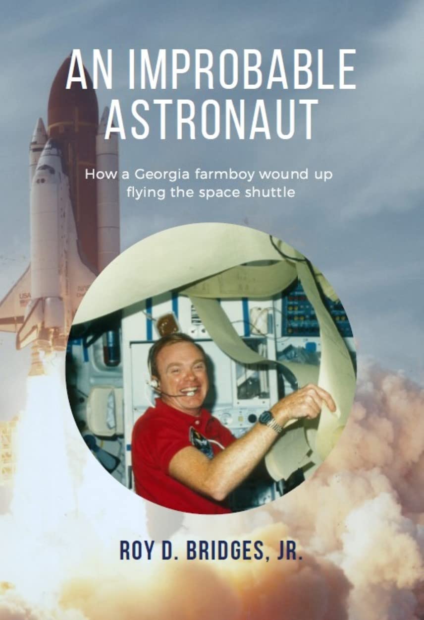 An Improbable Astronaut: How a Georgia farmboy wound up flying the ...