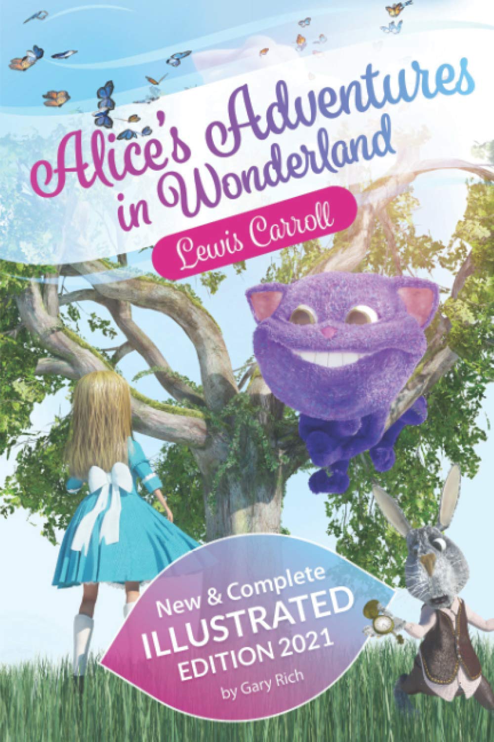 Alice's Adventure in Wonderland: NEW Edition-2021 by Lewis Carroll ...