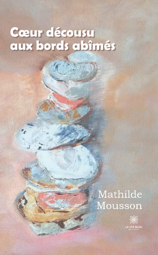 Cœur décousu aux bords abîmés by Mathilde Mousson | Goodreads