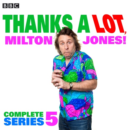 Thanks a Lot, Milton Jones! Complete Series 5 by Milton Jones | Goodreads