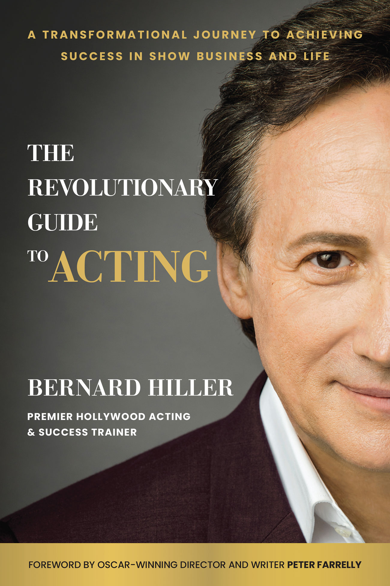 The Revolutionary Guide to Acting by Bernard Hiller | Goodreads