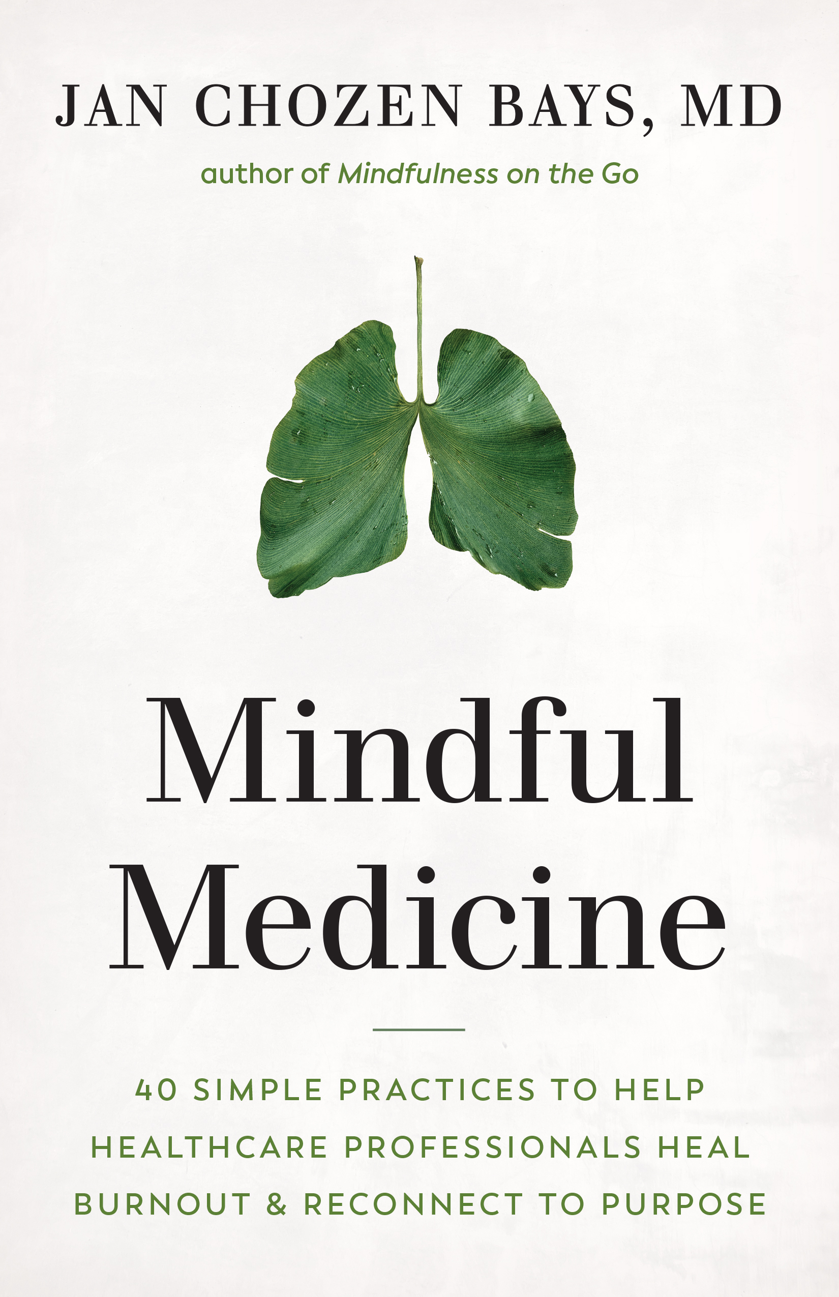 Mindful Medicine: 40 Simple Practices to Help Healthcare Professionals ...