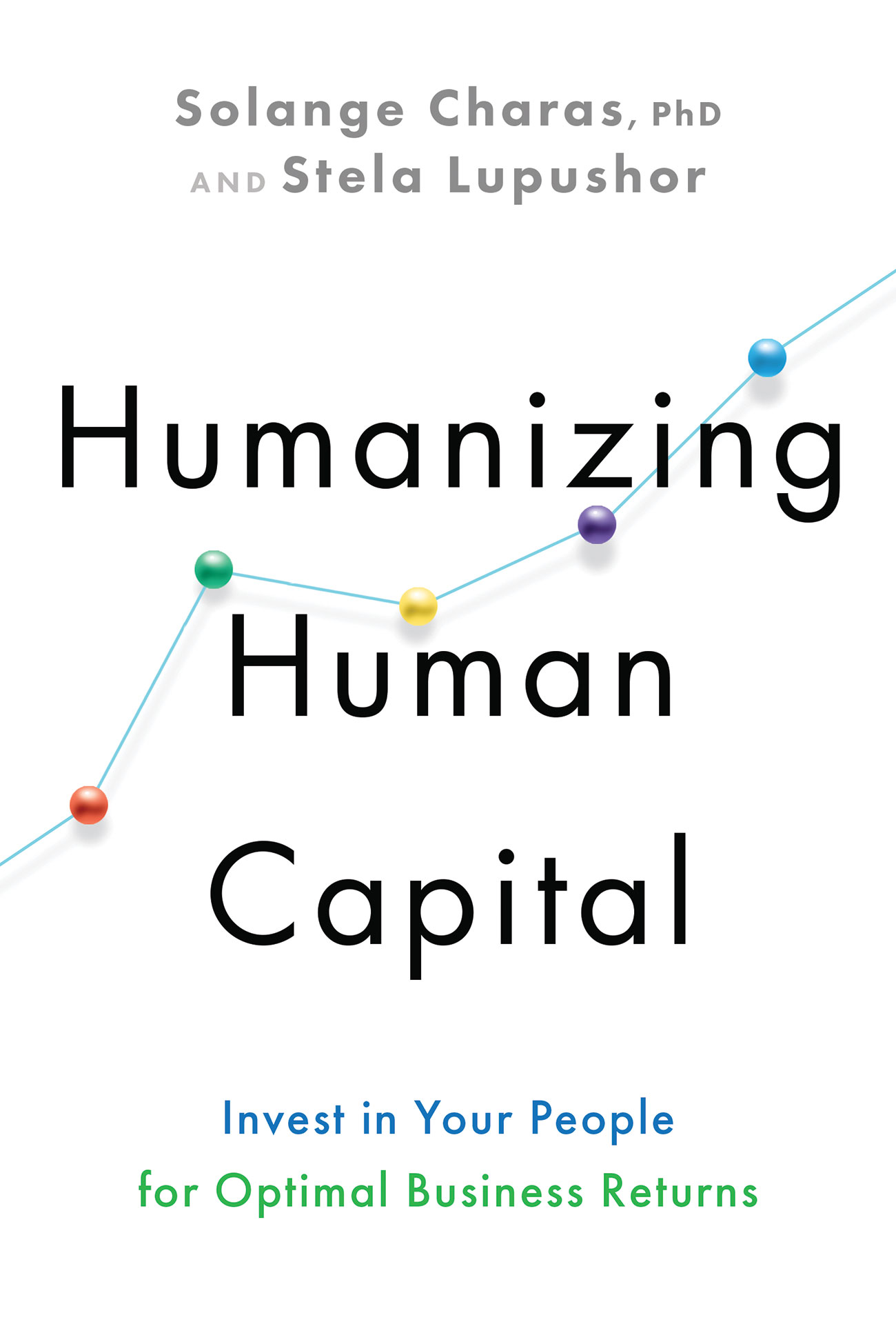 Humanizing Human Capital by Solange Charas | Goodreads