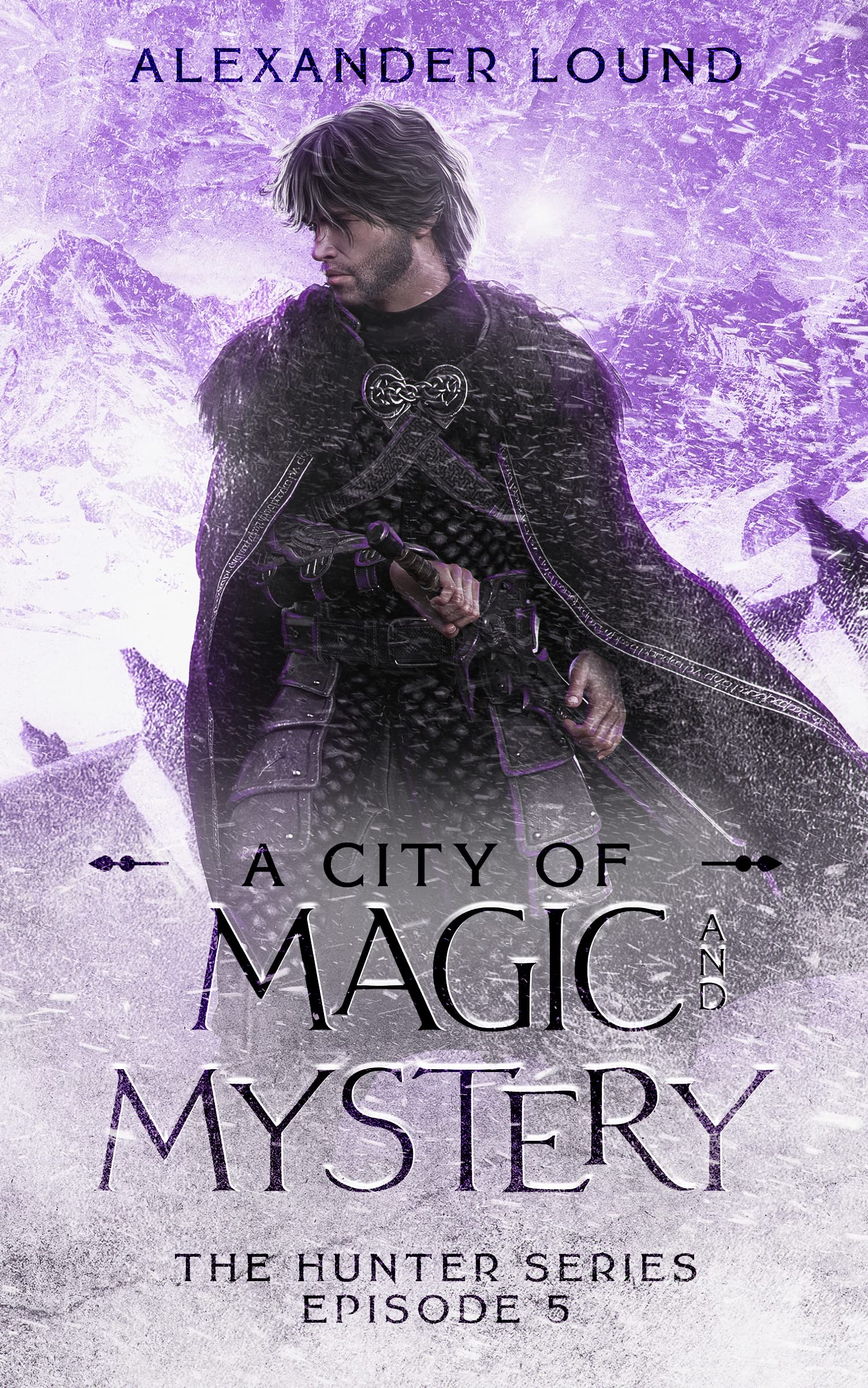 A City of Magic and Mystery (Hunter #5) by Alexander Lound | Goodreads