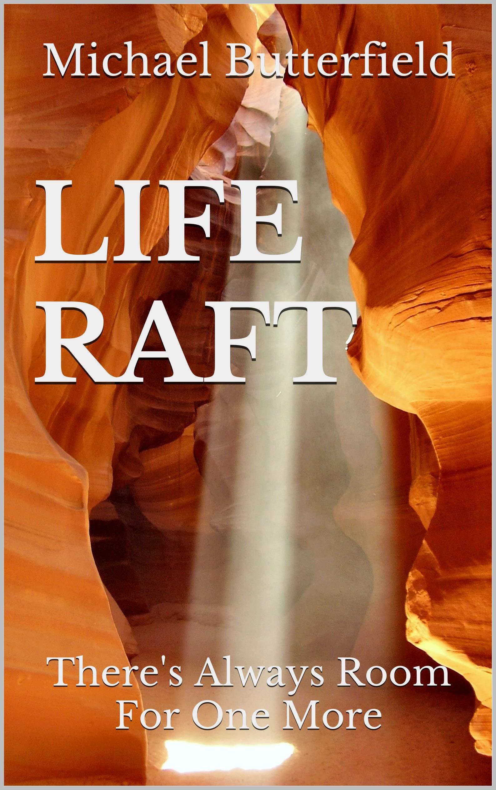 LIFE RAFT: There's Always Room For One More by Michael Butterfield ...