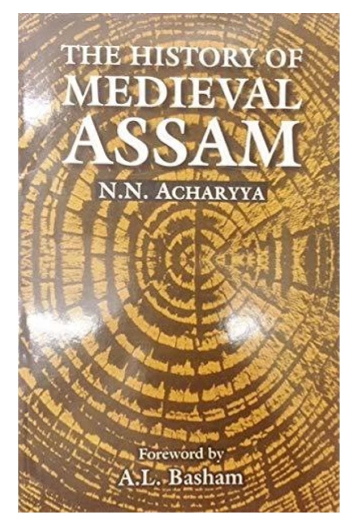 The history of medieval Assam by Dr. N.N. Acharyya | Goodreads